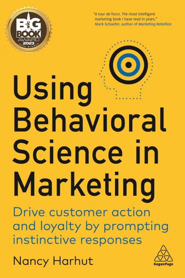 Using Behavioral Science in Marketing | Kogan Page